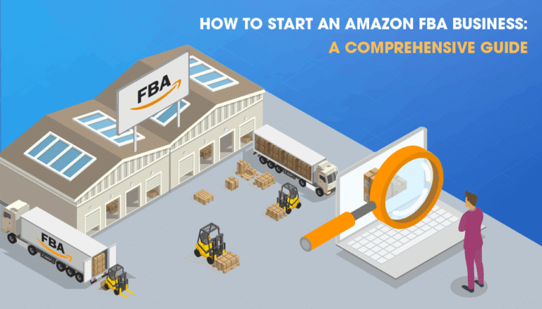 How to Start an Amazon FBA Business: A Comprehensive Guide - SellerMetrics