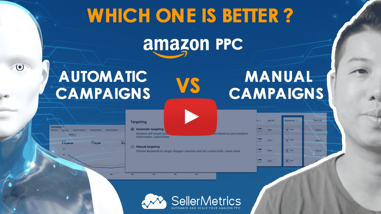 Amazon PPC Automatic vs. Manual Campaigns - SellerMetrics
